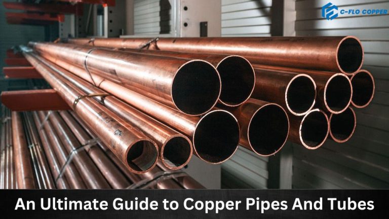 An Ultimate Guide to Copper Pipes and Tubes