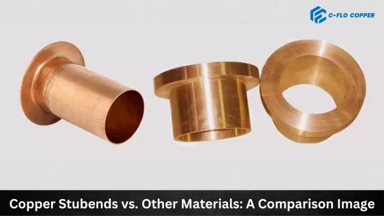 Copper Stubends vs. Other Materials: A Comparison